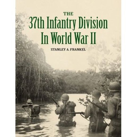 Stanley A. Frankel | Other | The 37th Infantry Division In World War Ii ...
